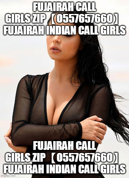 Image tagged in fujairah call girls zip o55765766o fujairah indian call girls - Imgflip