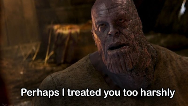 Perhaps I treated you too harshly Blank Template - Imgflip