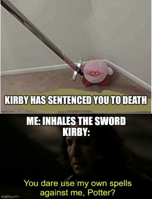 Image Tagged In Kirby Has Found Your Sin Unforgivable you Dare Use My 