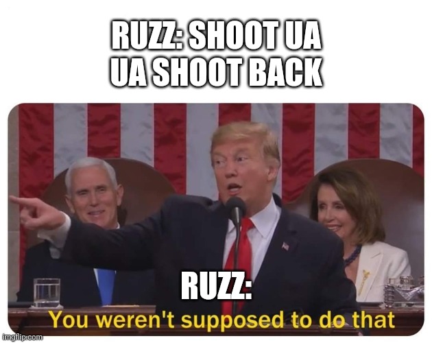 You weren't supposed to do that - Imgflip