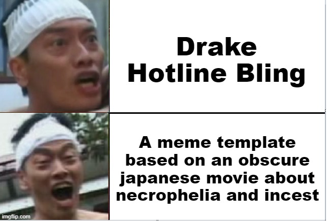 Drake, now with an obscure japanese movie theme - Imgflip