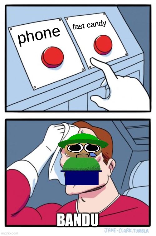 Two Buttons Meme - Imgflip