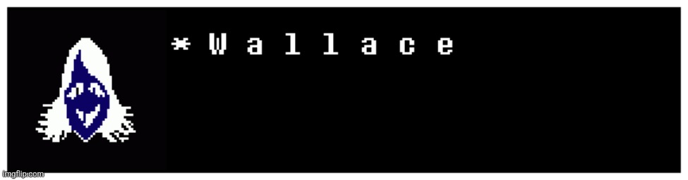 w a l l a c e - Imgflip