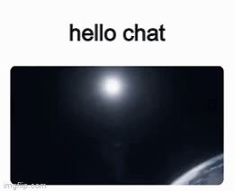 hello chat - Imgflip