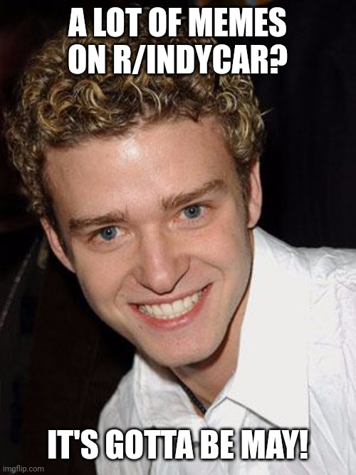 justin timberlake it's gonna be may - Imgflip