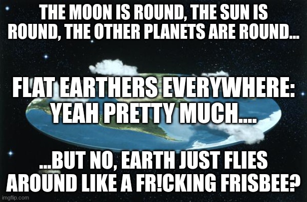 Flat Earth - Imgflip