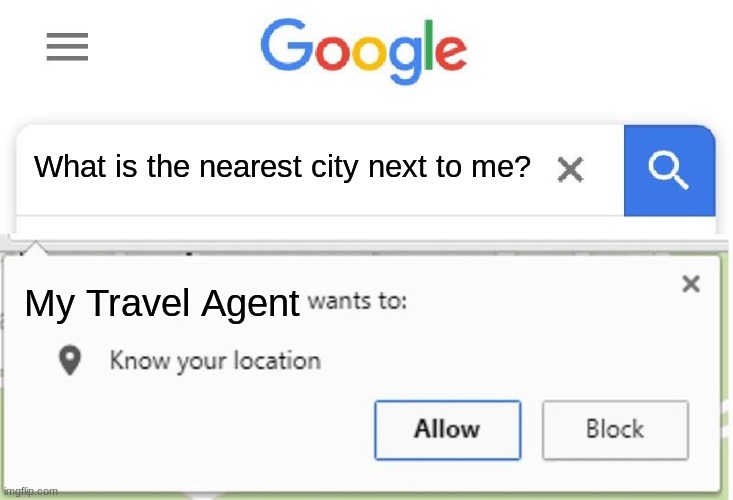 Wants to know your location - Imgflip