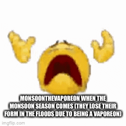 @monsoonthevaporeon - Imgflip