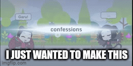 Confessions - Imgflip