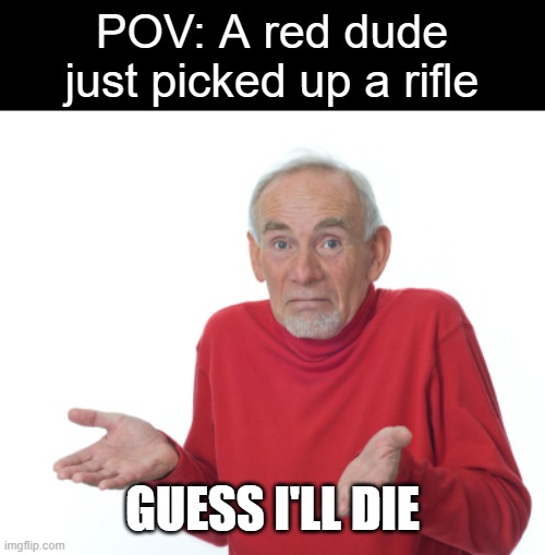 Red dudes in a nutshell - Imgflip