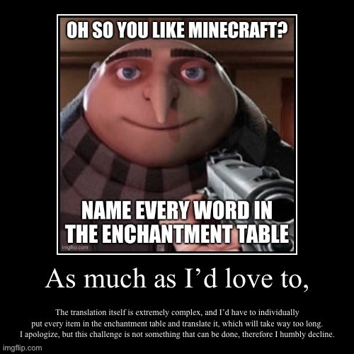 Too complex. Why don’t we stay away from the enchantment tables - Imgflip
