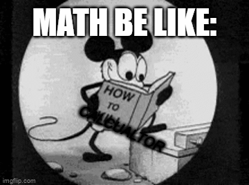 math class be like - Imgflip