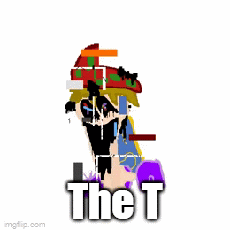The T - Imgflip