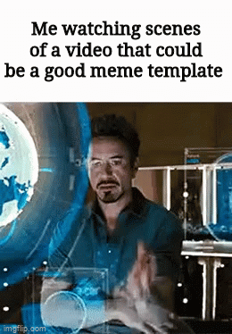Finding for a new meme template be like: - Imgflip