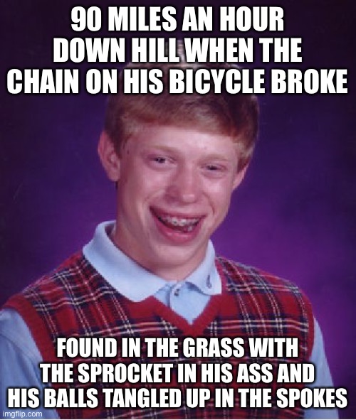 Bad Luck Brian Meme - Imgflip