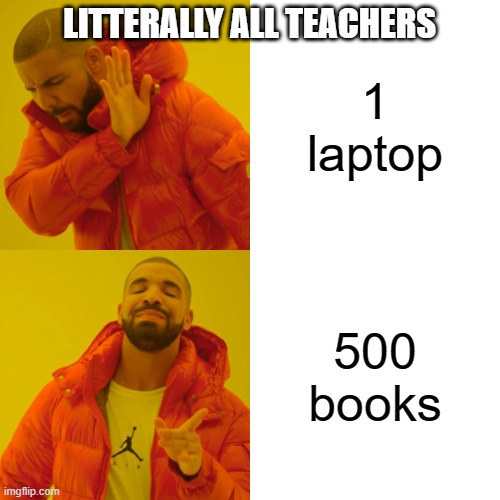 teachers be like - Imgflip