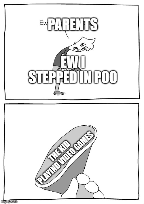 Ew, i stepped in shit - Imgflip