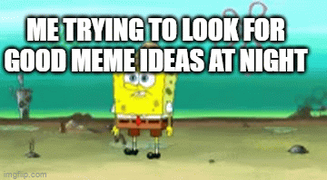 I'll needa post a meme tonight so.. - Imgflip