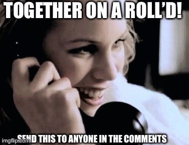 Together on a roll - Imgflip