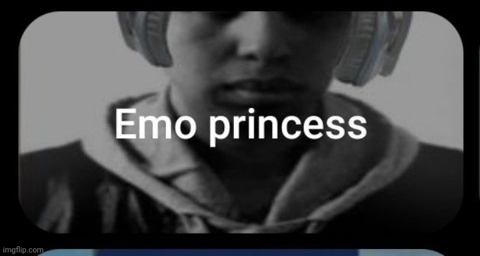 EMO PRINCESS JONAH???? HELP - Imgflip
