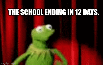 Ending school finally. - Imgflip