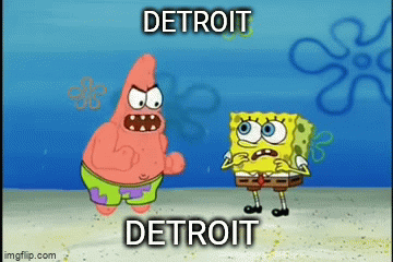 I love making fun of Detroit - Imgflip