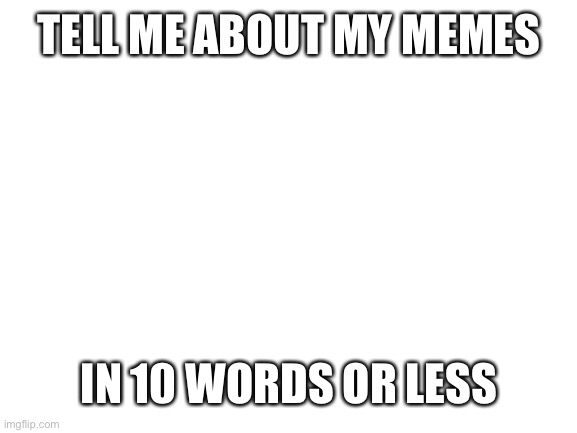 Blank White Template - Imgflip