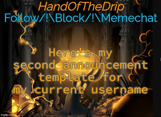 HandOfTheDrip Announcement Template - Broken Vessel - Imgflip