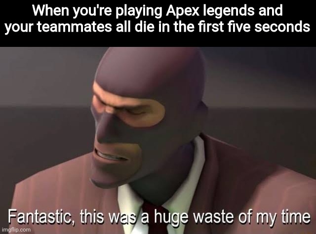 Fantastic, this was a huge waste of my time - Imgflip