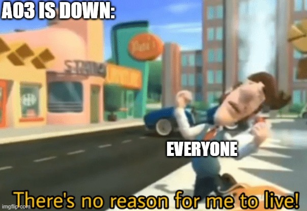 I-is AO3 down?? : r/AO3
