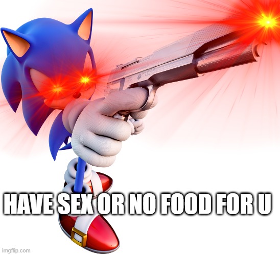SONIC WITH DA GUN!!! - Imgflip