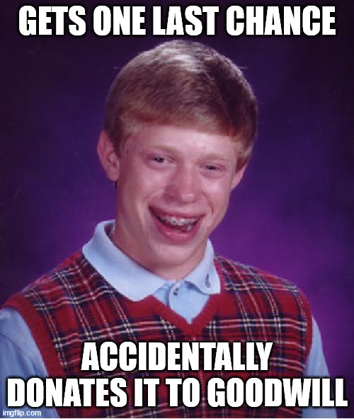 Bad Luck Brian Meme - Imgflip
