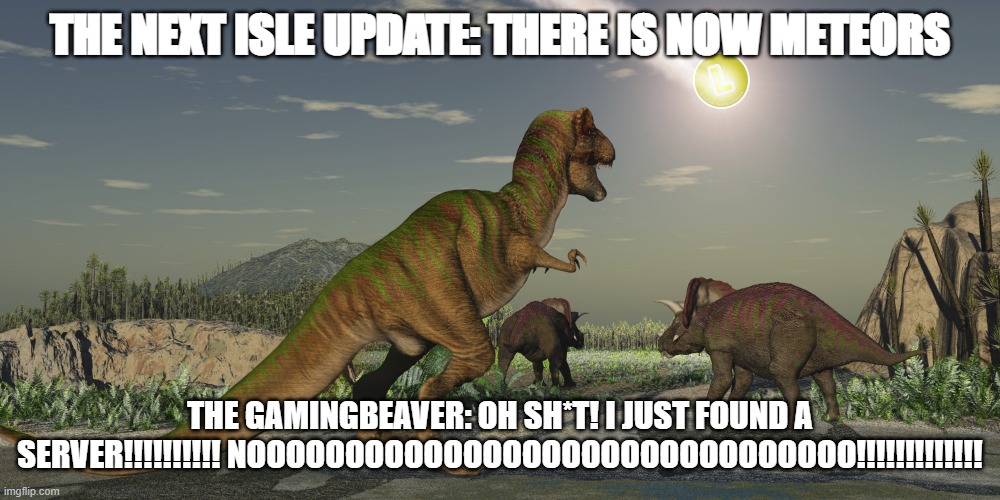 Dinosuar meteor - Imgflip