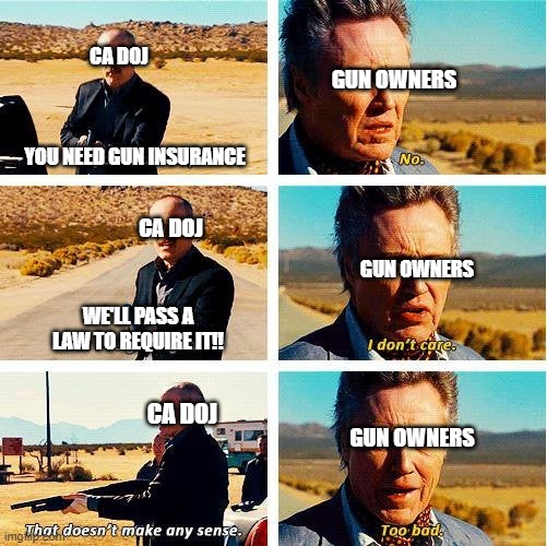 MFW California Considers Liability Insurance For Gun Owners - Imgflip