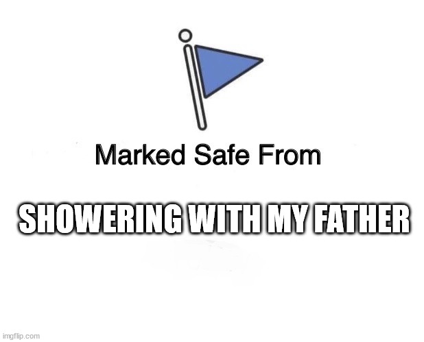 Marked Safe Flag Imgflip Marked Safe Flag Imgflip
