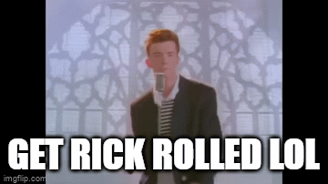 Rick Roll (Rick Astley) - Imgflip