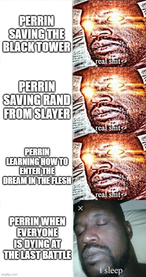 Meming Every Chapter of The Wheel of Time, part 695 - Imgflip