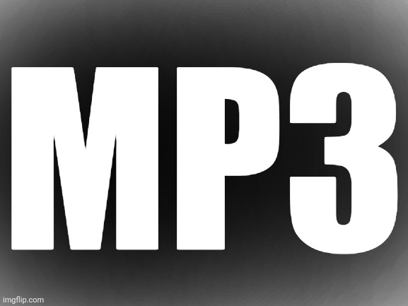 Mp3.mp3 - Imgflip