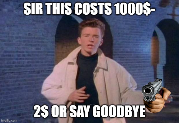 rick rolled - Imgflip