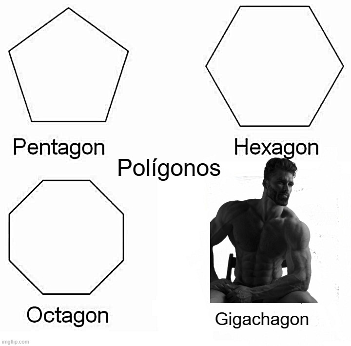 Pentagon Hexagon Octagon Meme - Imgflip