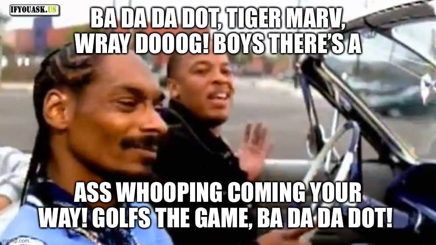 Snoop dog and Dr. dre - Imgflip