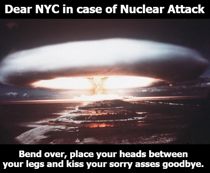 Dear NYC in case of Nuclear Attack - Imgflip