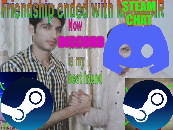 Sorry Steam Chat Discord Just Haves More Value Imgflip
