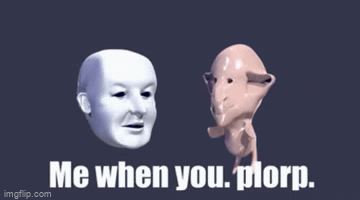 plorp - Imgflip
