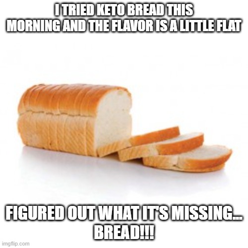 Sliced bread - Imgflip