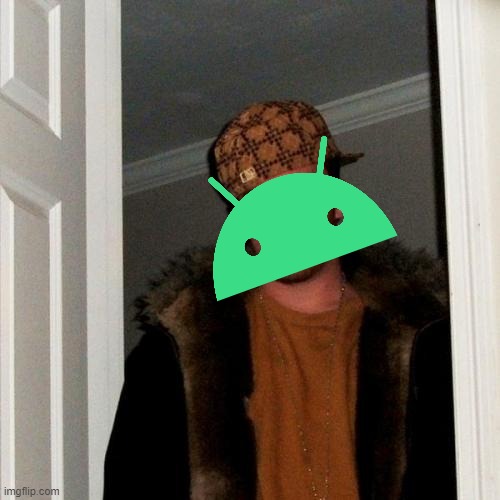 And I hate Android for it. : r/iiiiiiitttttttttttt