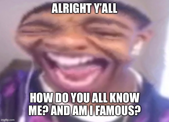 I’d rather not be but I’m asking - Imgflip