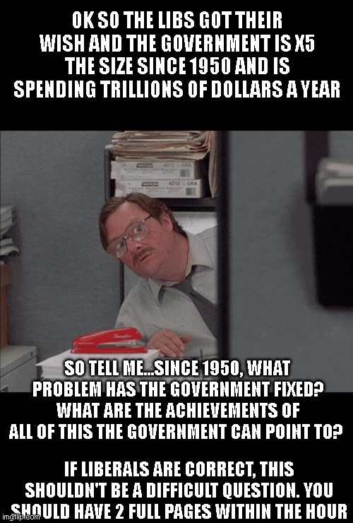 more government and more funding fixes problems right? ...ok so point ...