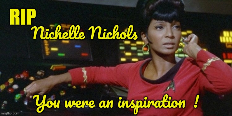 RIP Nichelle Nichols - Imgflip