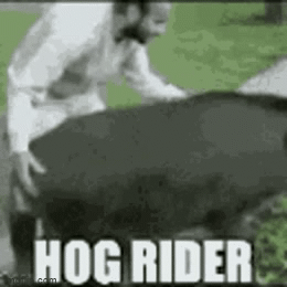 HOG RIDER - Imgflip